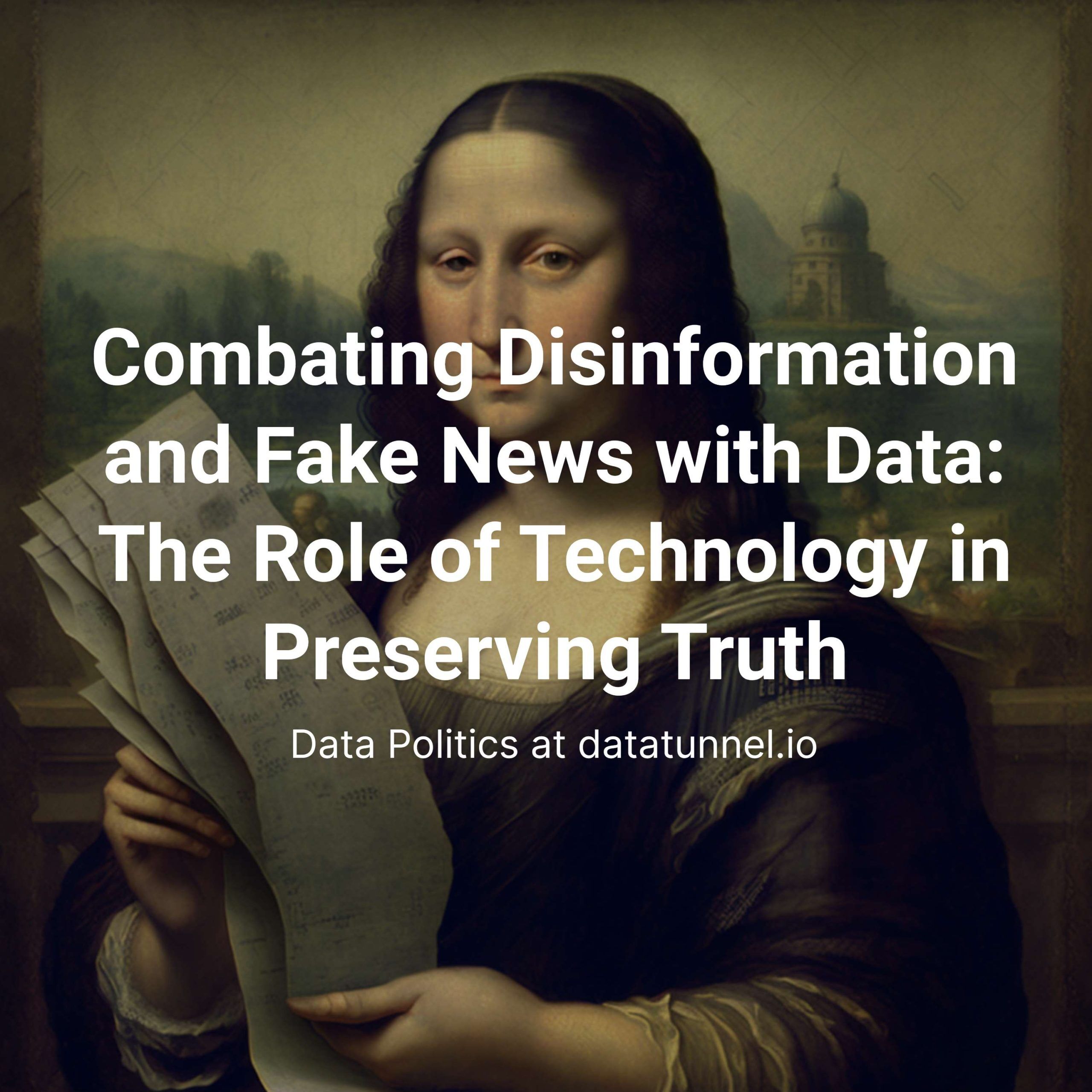 Combating Disinformation and Fake News with Data - Datatunnel